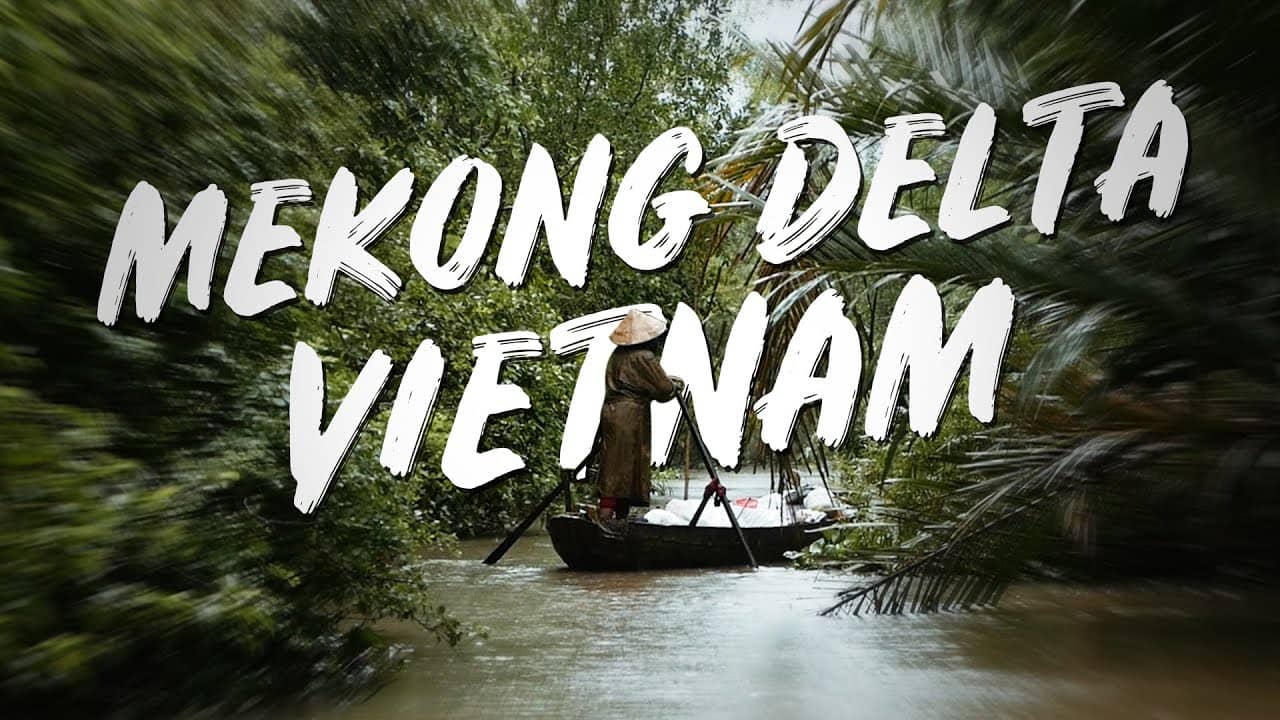 Top 7 Best Places to Visit in the Mekong Delta